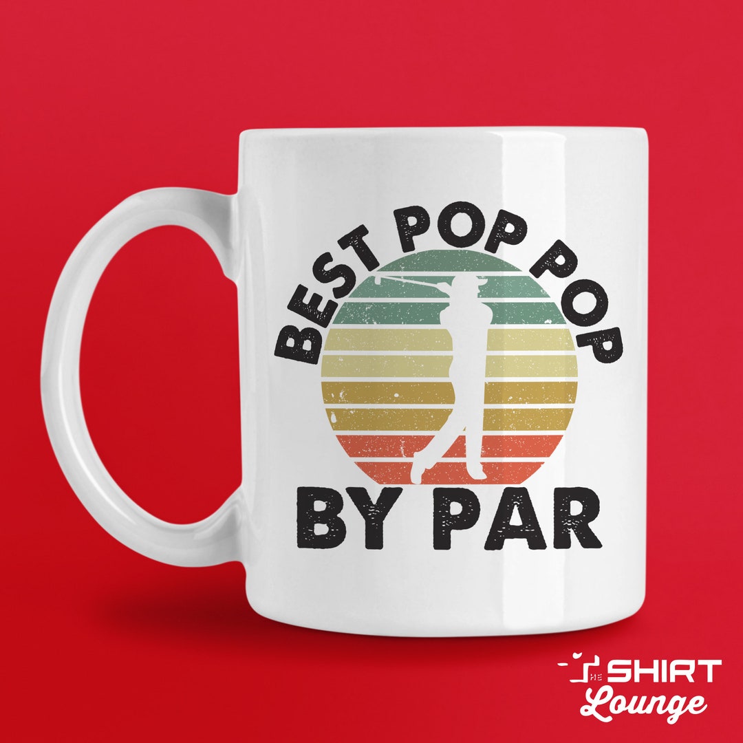 Best Pop Pop by Par Mug, Golfing Mug, Golf Coffee Cup Gift for Poppop ...