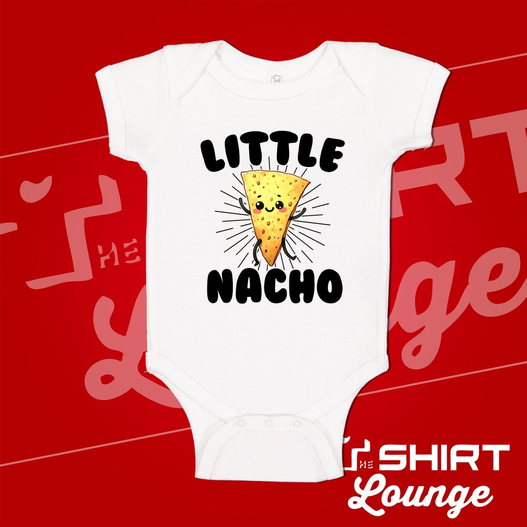 Nacho Baby Bodysuit One Piece, Little Nacho Toddler Shirt, Nacho Baby ...