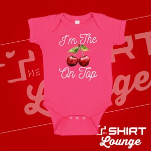 I'm the Cherry on Top Baby Bodysuit Toddler T-shirt, Cute Cherry Baby ...