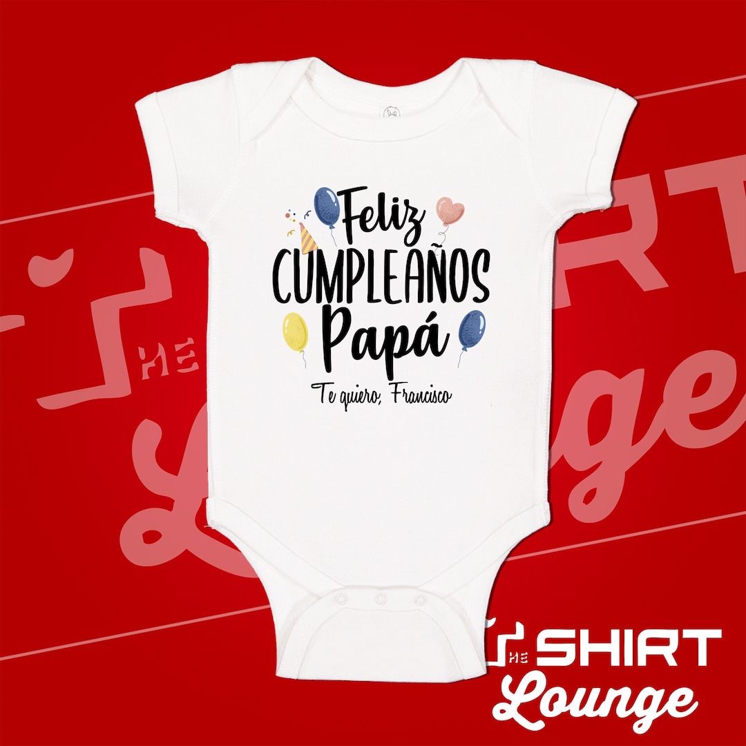 Feliz Cumpleanos Papa Spanish Baby Bodysuit One Piece Toddler T-shirt ...