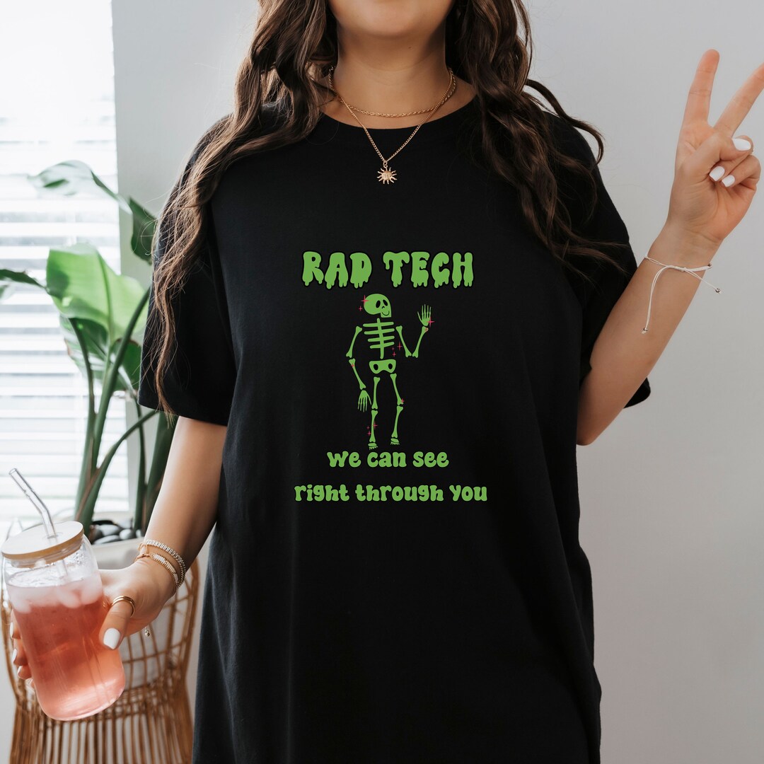 Funny Radiology Tech Shirt , Skeleton Shirt Gift for Nursing Student ...