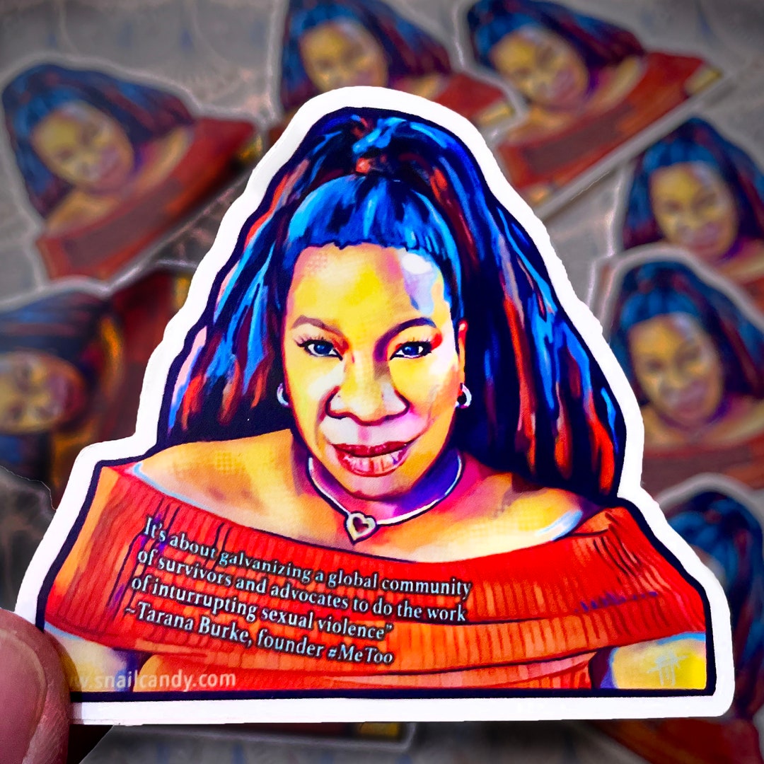 Me Too, Tarana Burke, Tarana Burke Sticker, Amazing Woman, Decal ...