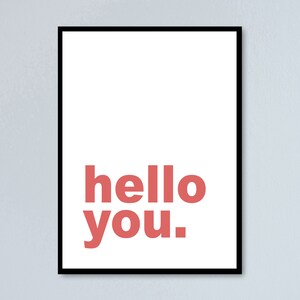 Hello You Saying Print. Available in a variety of sizes and | Etsy
