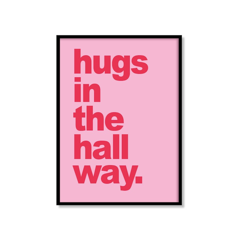 Hugs in the Hallway Inspirational Quote Print/wall Art | Etsy UK