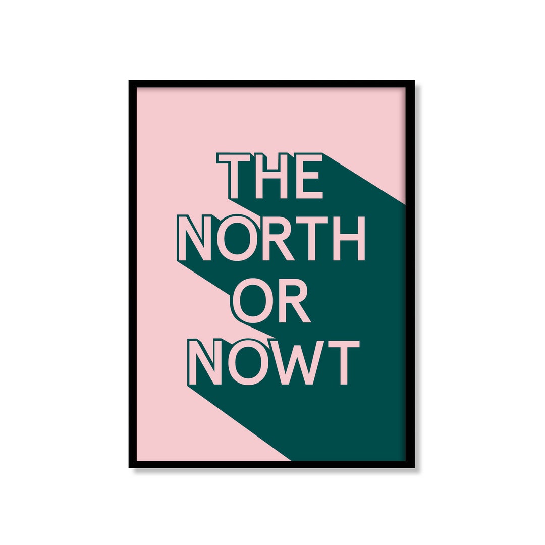 The North or Nowt - Yorkshire Sheffield Leeds Slang Dialect Print - Etsy
