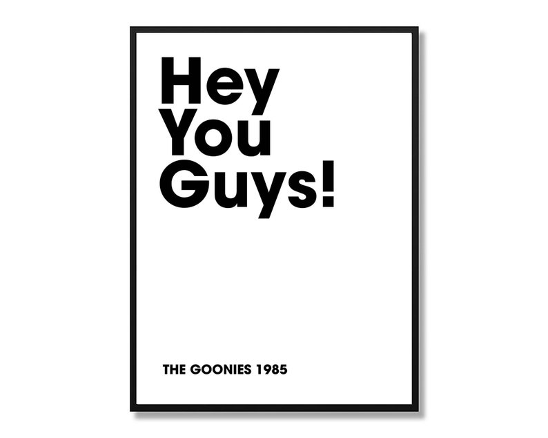 Hey You Guys Goonies Movie Quote | Etsy