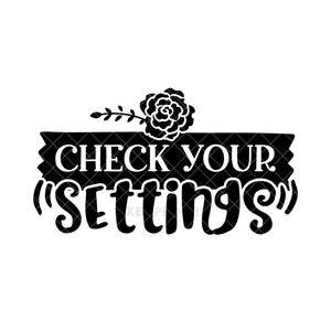 Check Your Settings Svg Crafter SVG Crafts Svg Craft Room - Etsy Australia