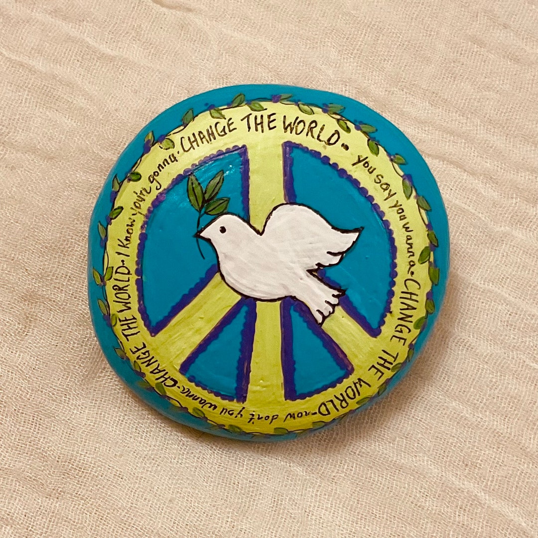 Peace Sign Rock, Dove Stone Painting, Change the World Song Lyric ...