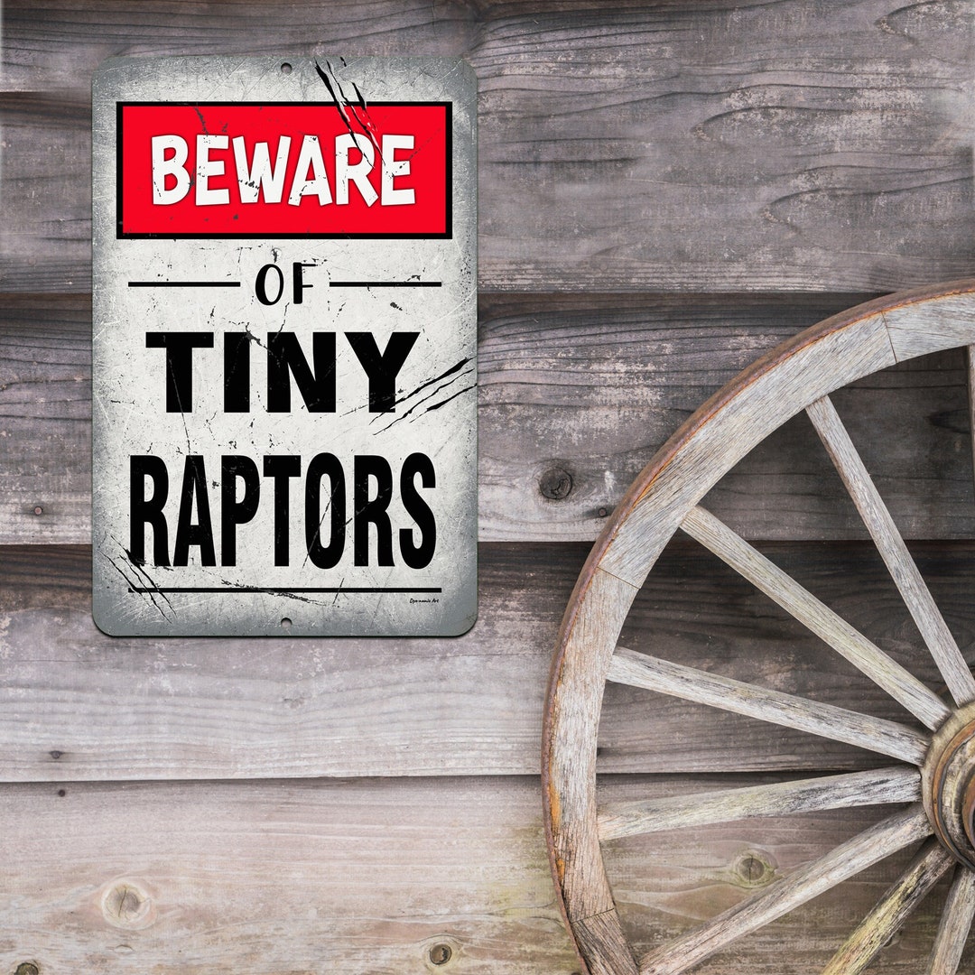 Beware of Tiny Raptors Metal Sign | Funny Chicken Coop Decor | Rustic ...