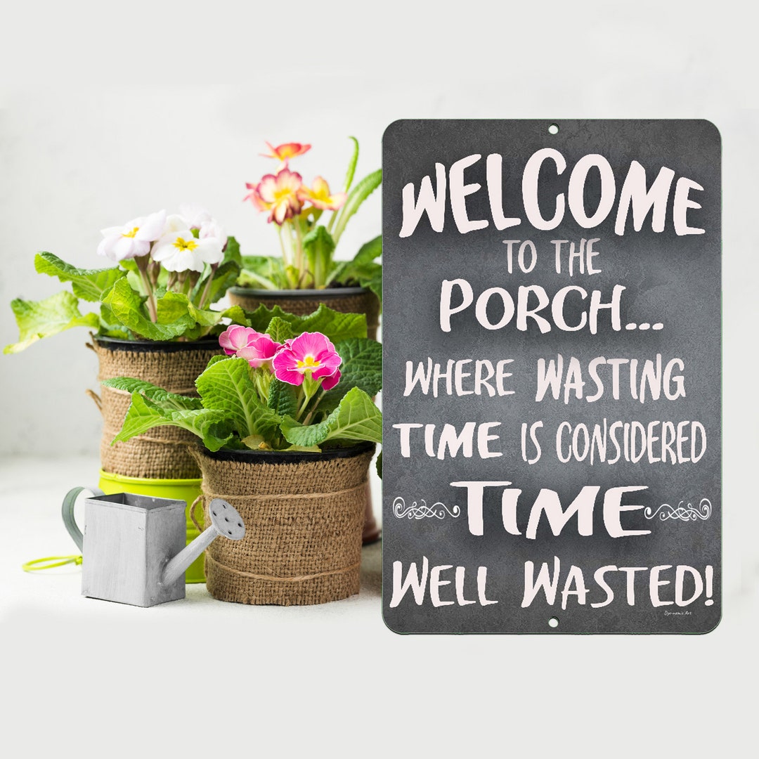 Welcome to the Porch Metal Sign Inspirational Porch Quote Decor Black ...