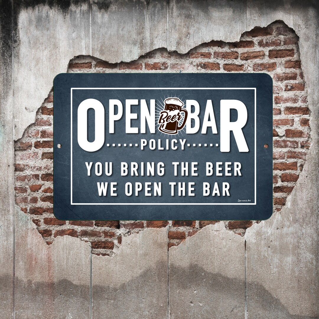 Open Bar Policy Sign | Funny Bar Humor for Home Bars & Man Caves | Beer ...