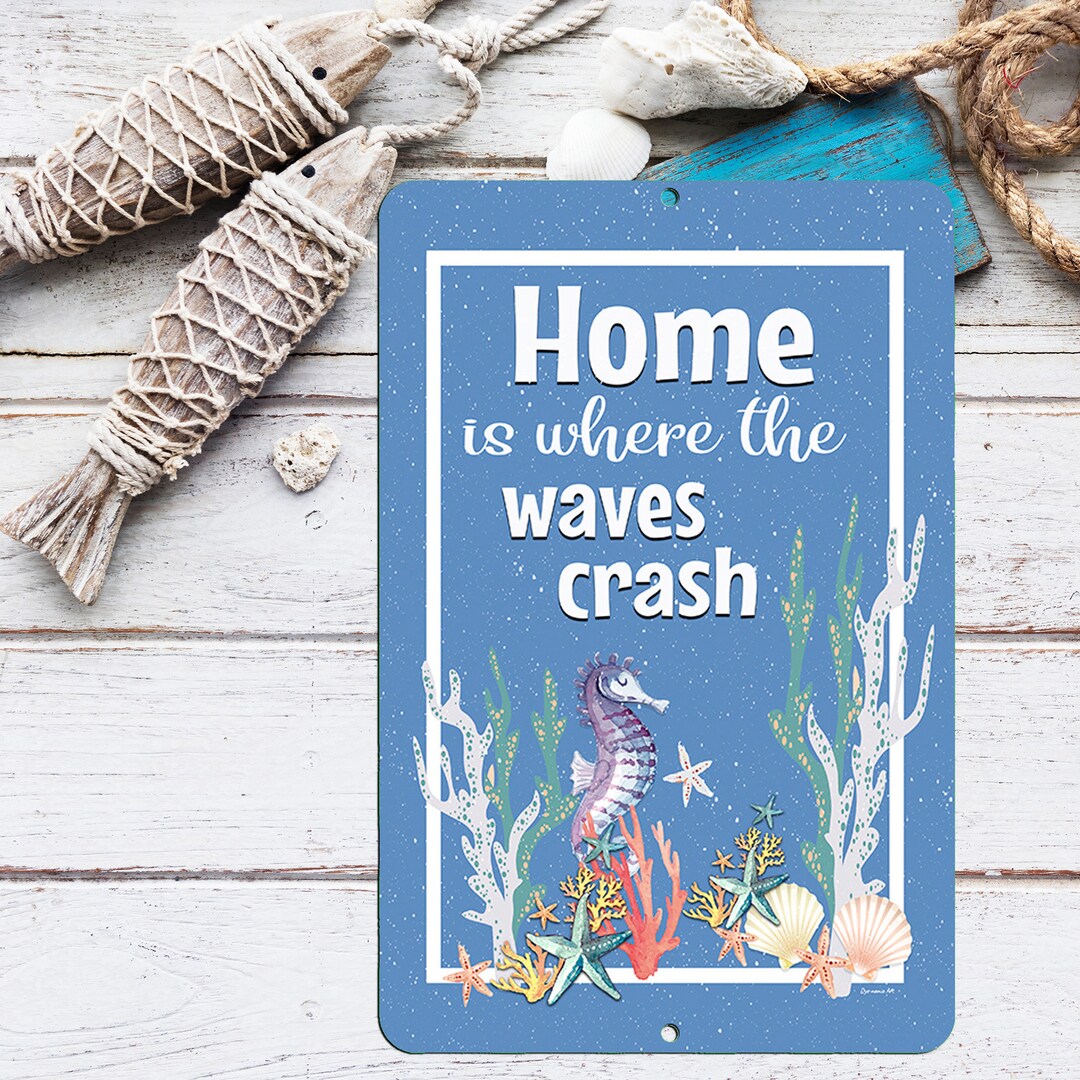Rustproof Beach House Metal Sign Home is Where the Waves Crash Coastal ...