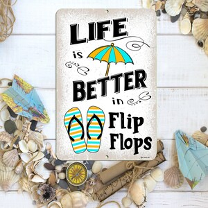 Life is Better in Flip Flops Metal Sign | Beach House Wall Art ...