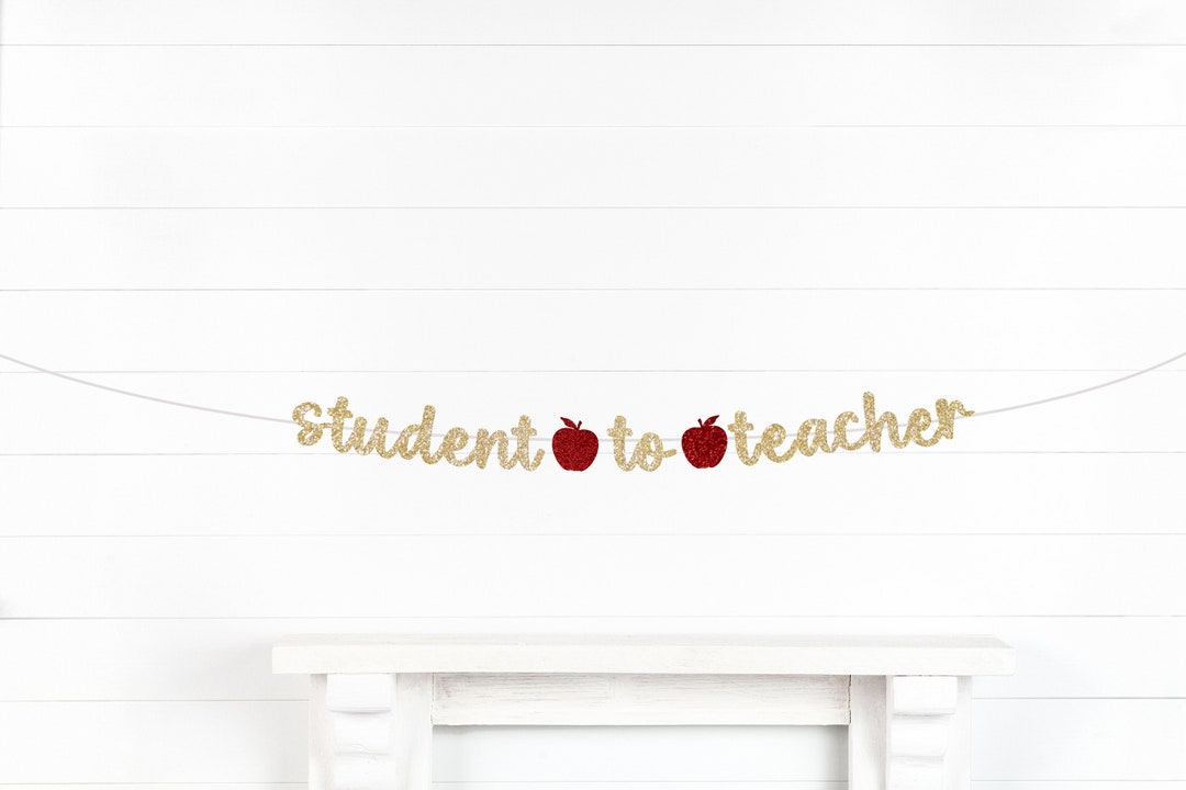 Student to Teacher, Teacher Graduation Banner, Graduation Party ...