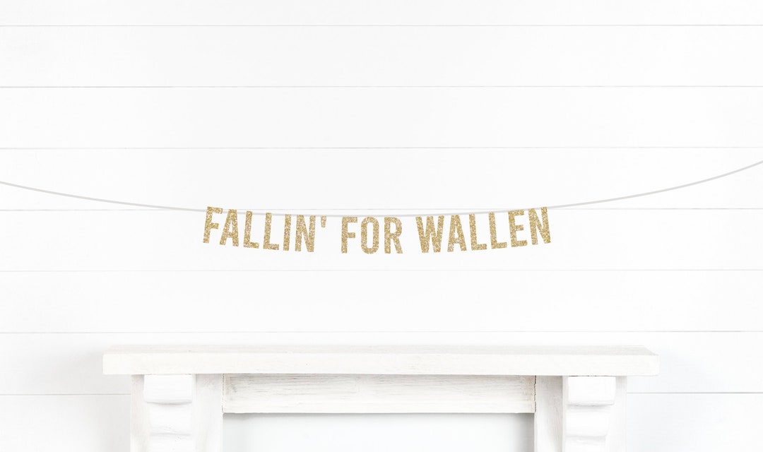 Fallin for Wallen Banner, Wallen Party Decor, Country Party, Country ...