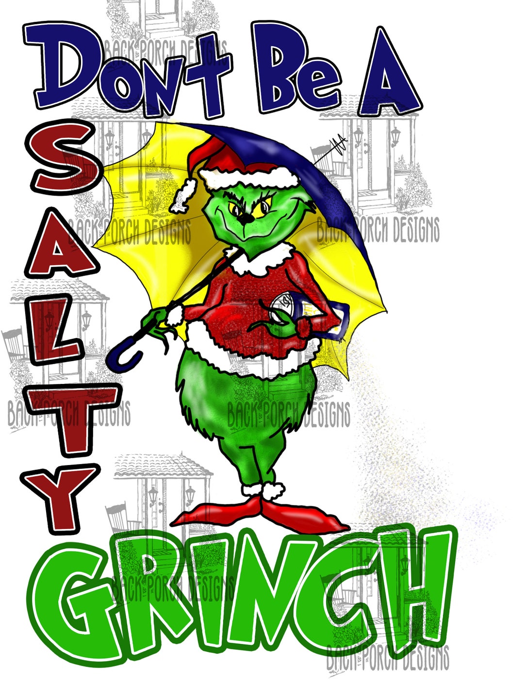 Don't Be a Salty Grinch Hand Drawn Shirt Design SUBLIMATION Digital ...