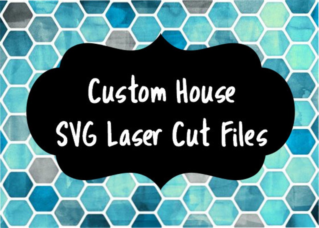 Custom House SVG Laser Cut Files -- INSTANT DOWNLOAD - Etsy