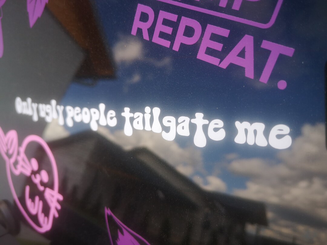 Only Ugly People Tailgate Me Sticker, Car Stickers, Funny Car Decals ...