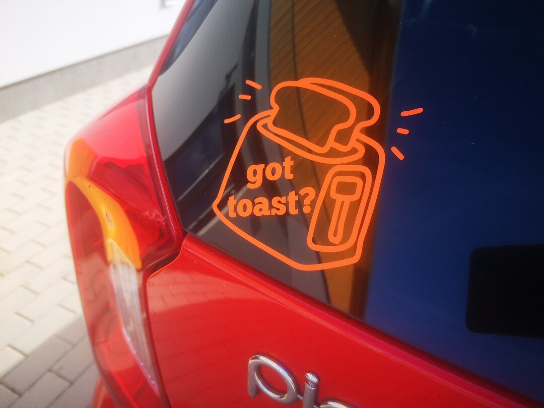 Got Toast Car Decal, Funny Car Stickers, Got Toast Sticker, Window ...