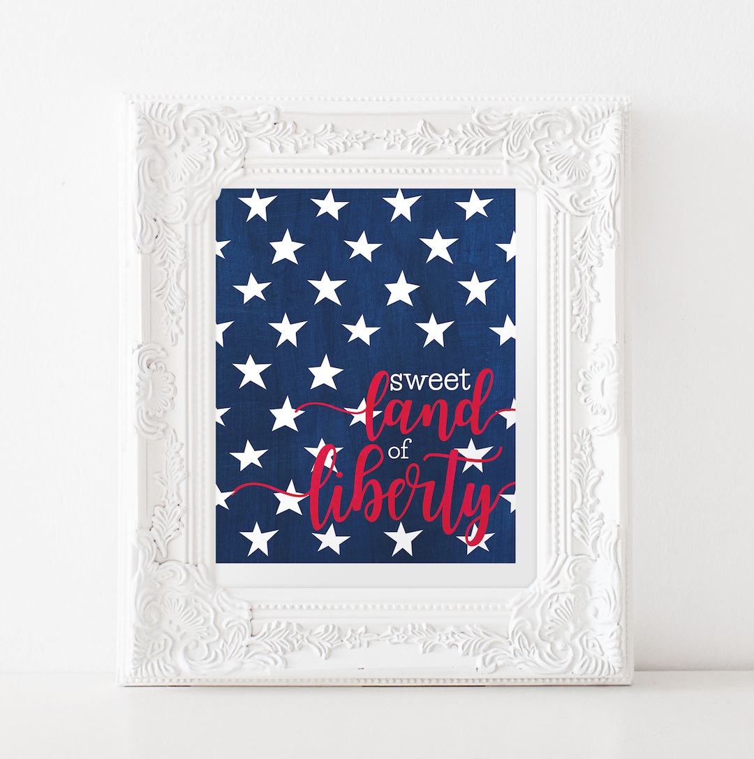 July 4th Printable Art, Sweet Land of Liberty, Red White Blue ...