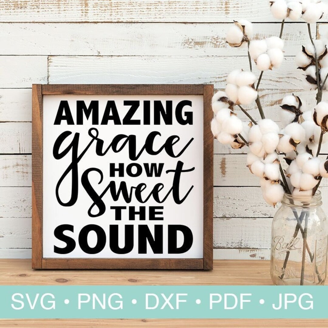Amazing Grace SVG, SVG Cut File, Home Decor Sign, DIY, Cricut ...