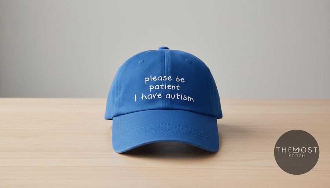 Please Be Patient I Have Autism Hat • Custom Embroidered Baseball Cap ...