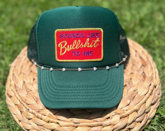 Sounds Like BS Trucker Hat. Patch Trucker Hat. Funny Trucker Hat ...