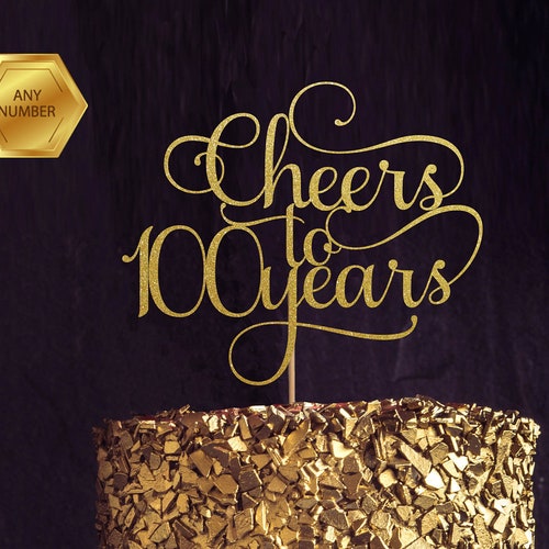Cheers to 100 Years 100th Birthday Cake Topper Happy 100th - Etsy