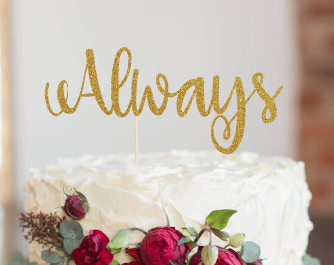 Always Cake Topper Cake Decoration Glitter Party Custom - Etsy