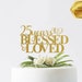 25 Years Blessed & Loved, 25th Birthday Cake Topper, Happy 25th Cake ...