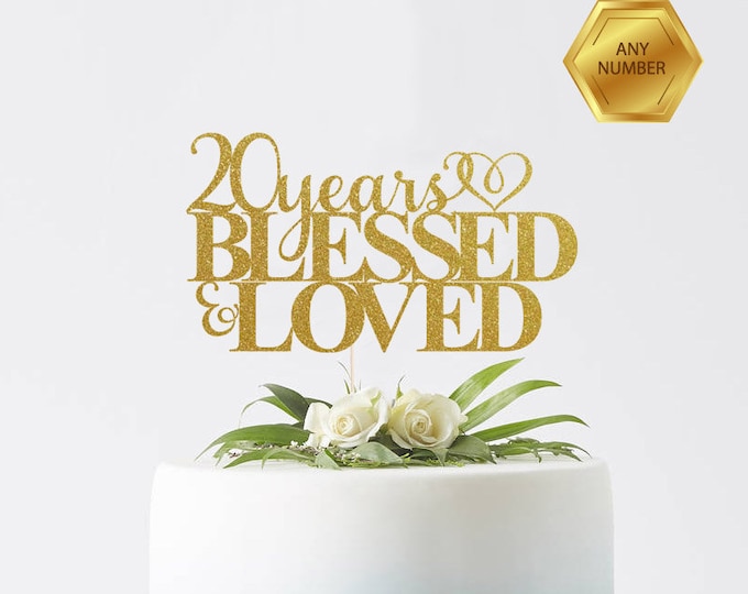 20 Years Blessed & Loved, 20th Birthday Cake Topper, Happy 20th Cake ...