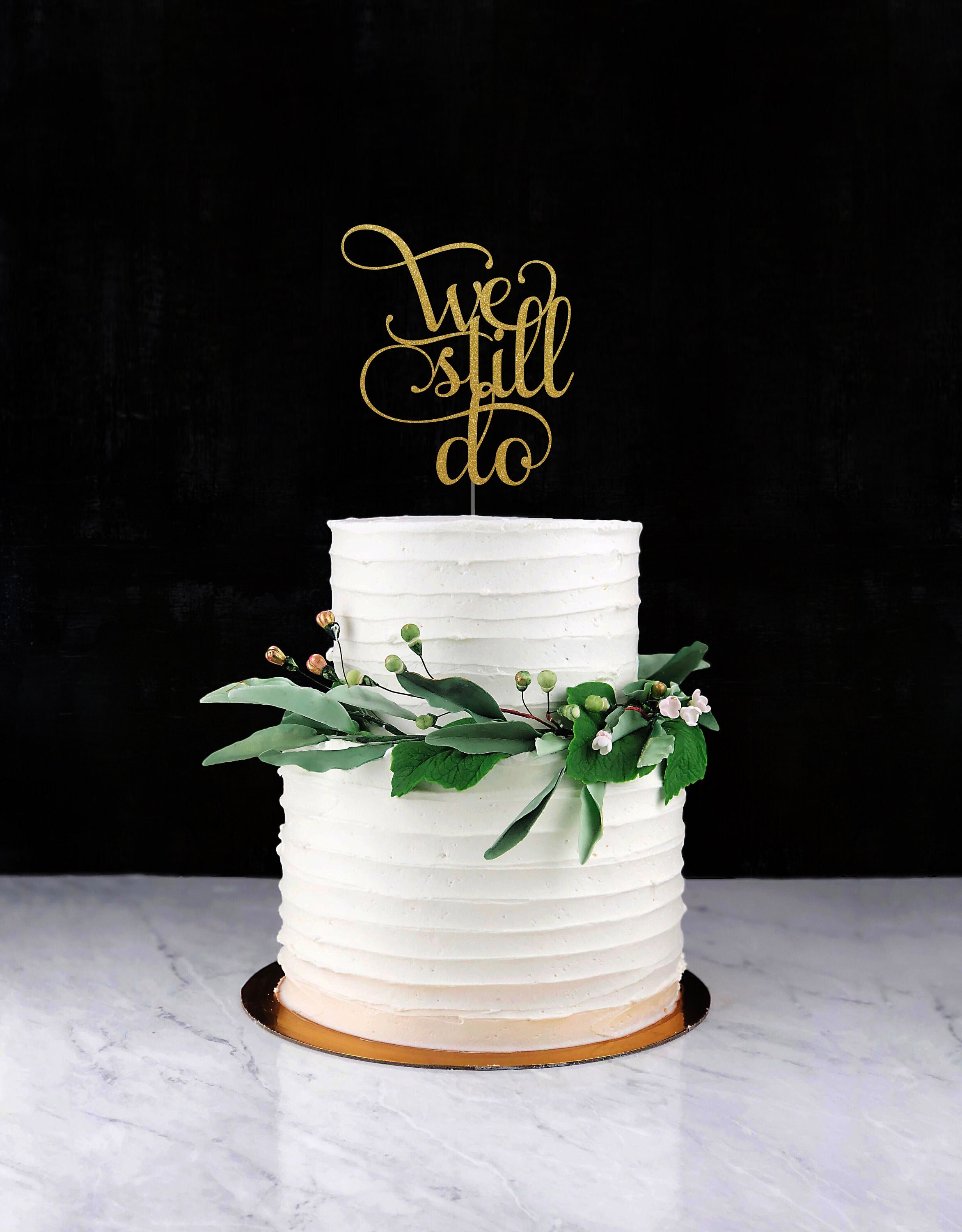 We Still Do Cake Topper, Cake Decoration, Glitter, Party, Custom ...