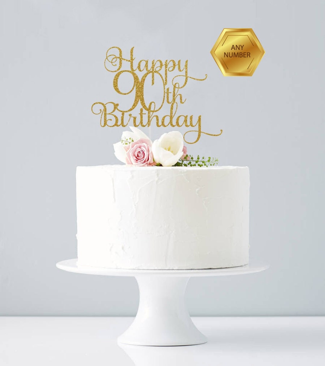 Happy 90th Birthday Cake Topper, Happy 90th Cake Decoration, 90th ...
