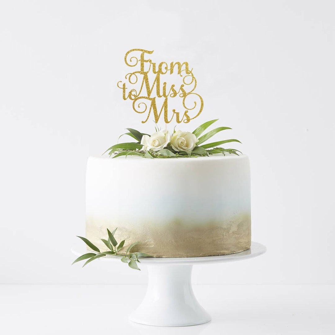 From Miss to Mrs Cake Topper, Cake Decoration, Glitter, Party, Custom ...