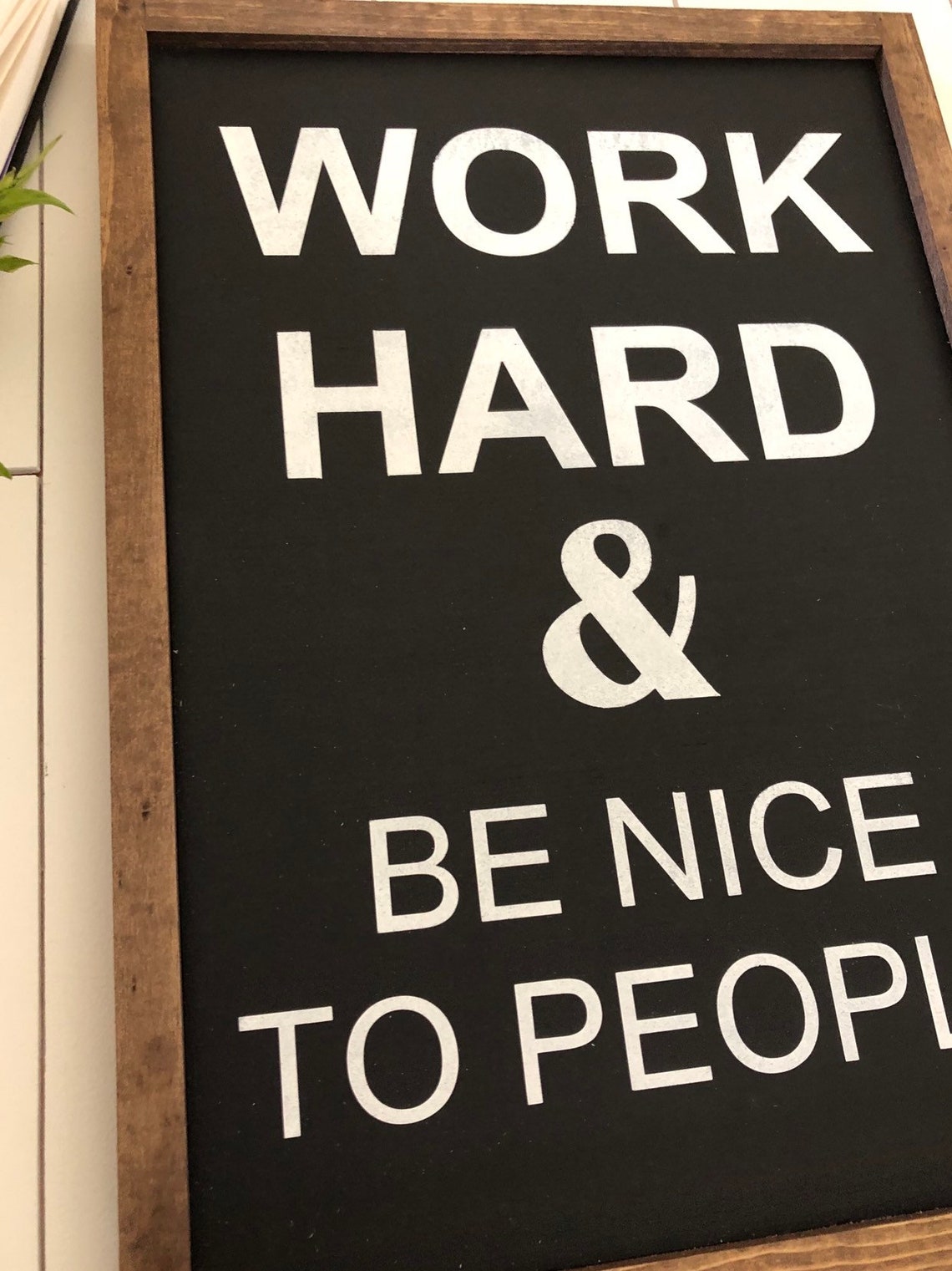 Work hard and be nice to people sign / modern farmhouse style | Etsy