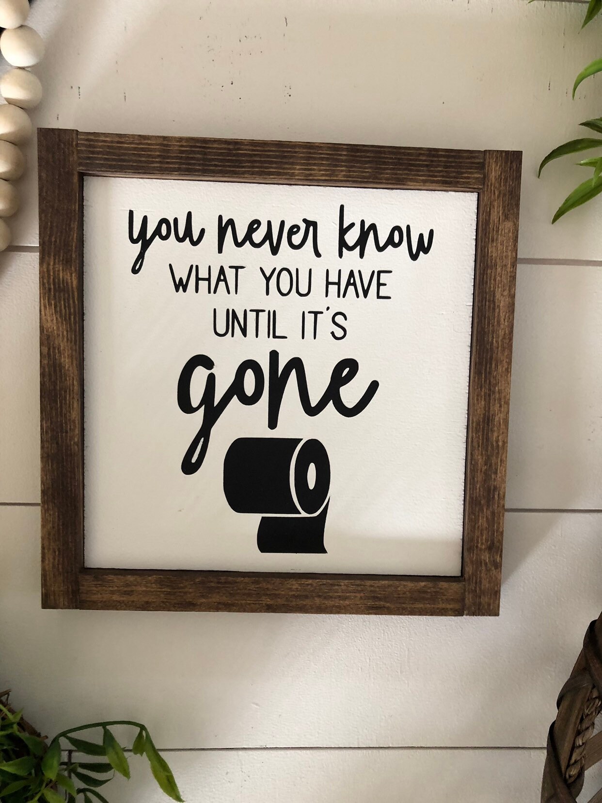 You Never Know What You Have Until Its Gone Wooden Sign / - Etsy