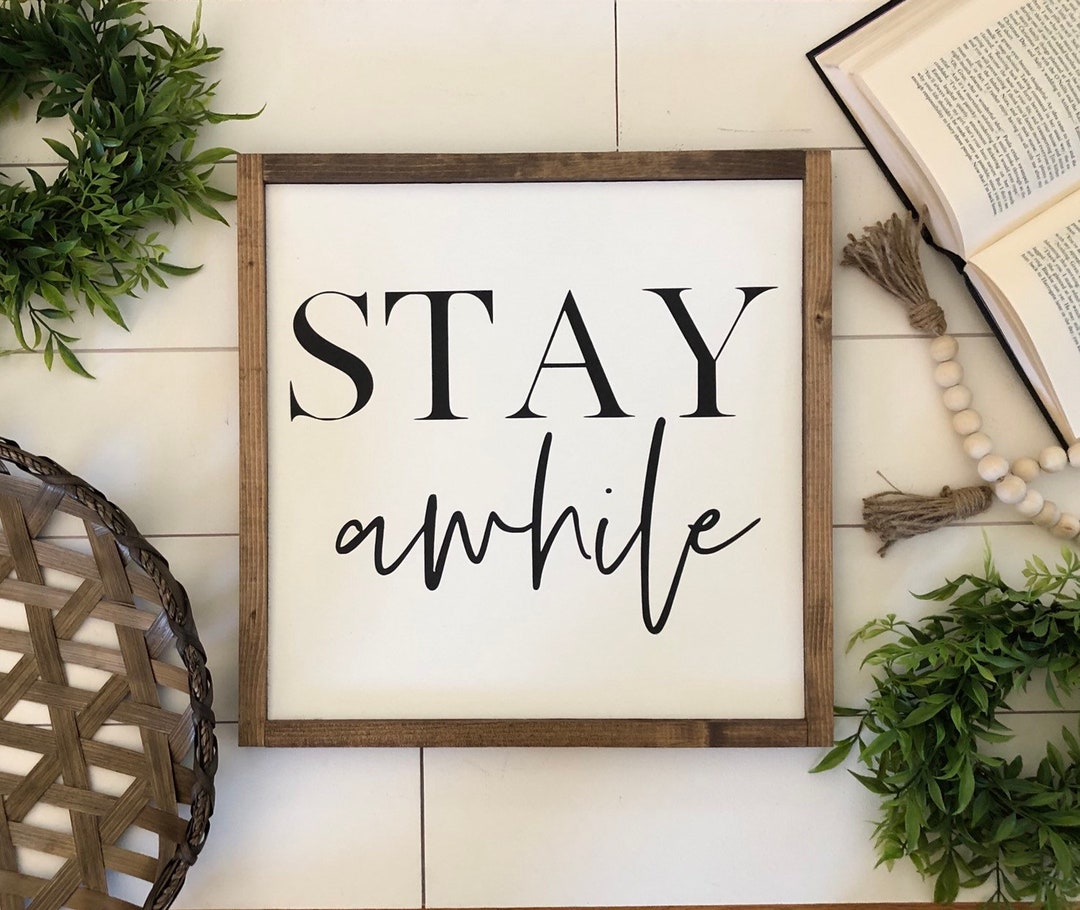 Stay Awhile Wooden Sign / Entryway Sign / Living Room Sign / - Etsy