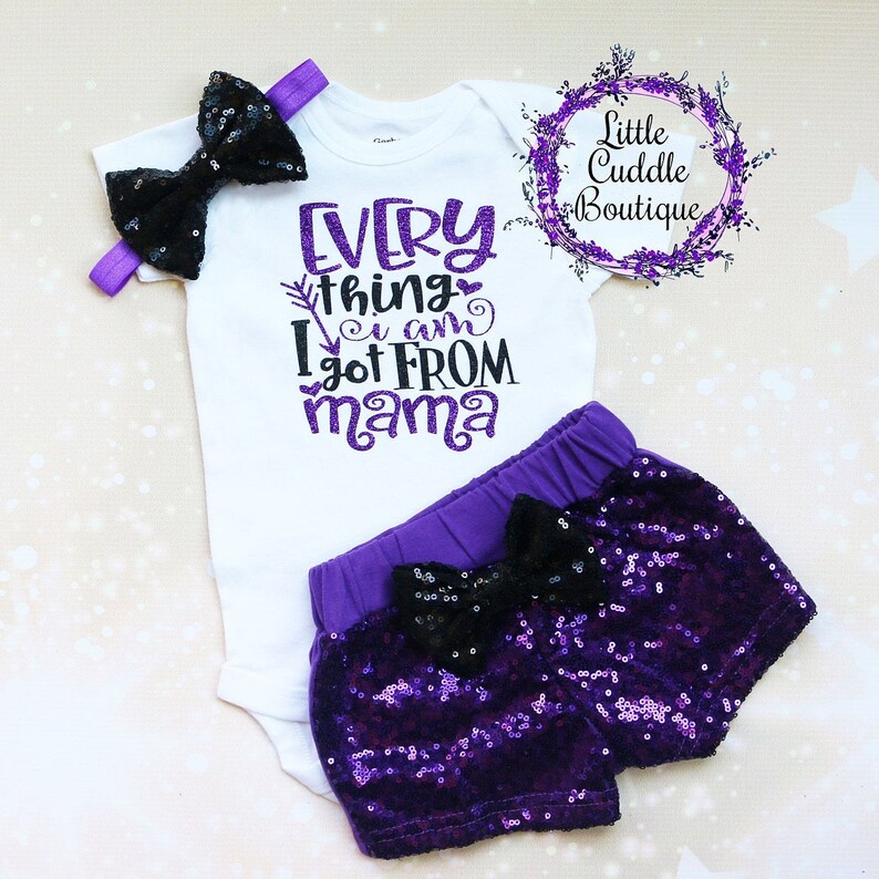 Everything I Am I Got From Mama Girl Shorts Outfit, 1st Mother's Day ...