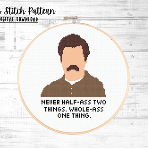 Parks and Rec Cross Stitch Pattern Ron Swanson Never Half-ass Two ...