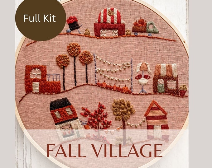 Fall Village Full Kit - Hand Embroidery Kit - Intermediate Level - With ...