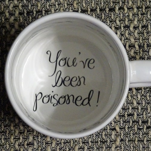 You Have Been Poisoned Coffee Mug Cups Father Bottom Mug - Etsy