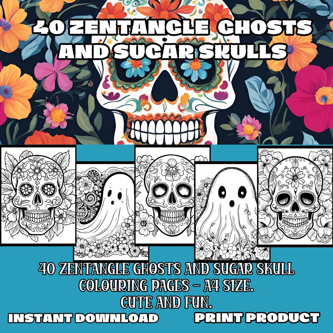 Zentangle Ghosts and Sugar Skulls - 40 Unique Colouring Sheets ...