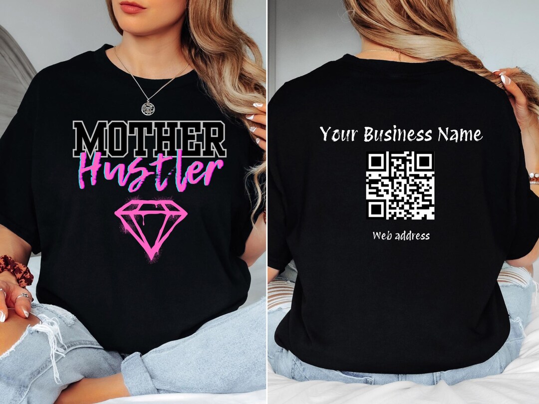 Customized QR Code Classic Tee, Mother Hustler, Women Owned Business, Mom Boss Shirt ...