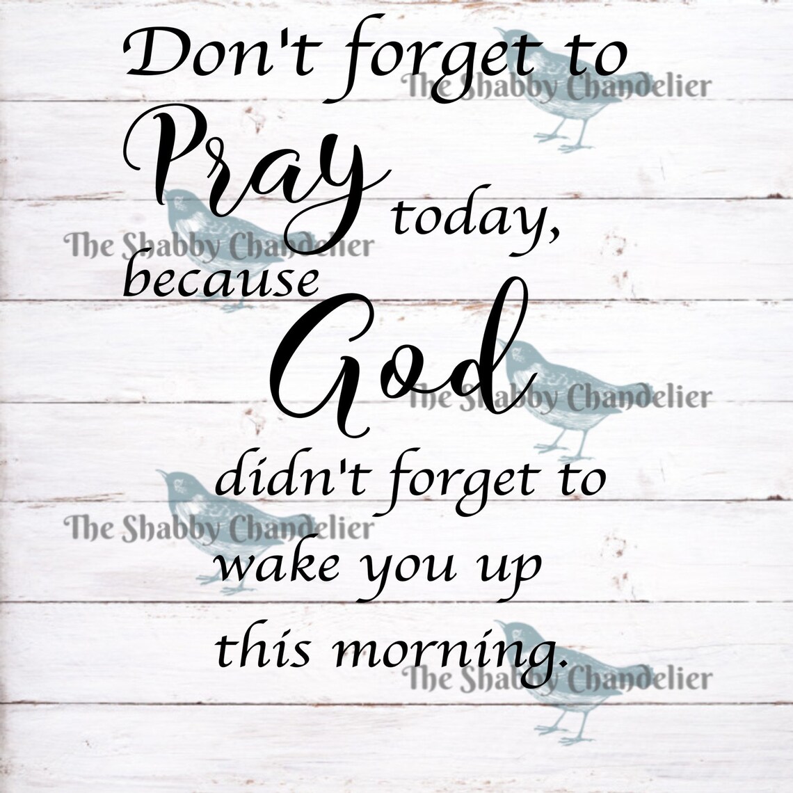 Don't Forget to Pray Today Because God Didn't Forget - Etsy