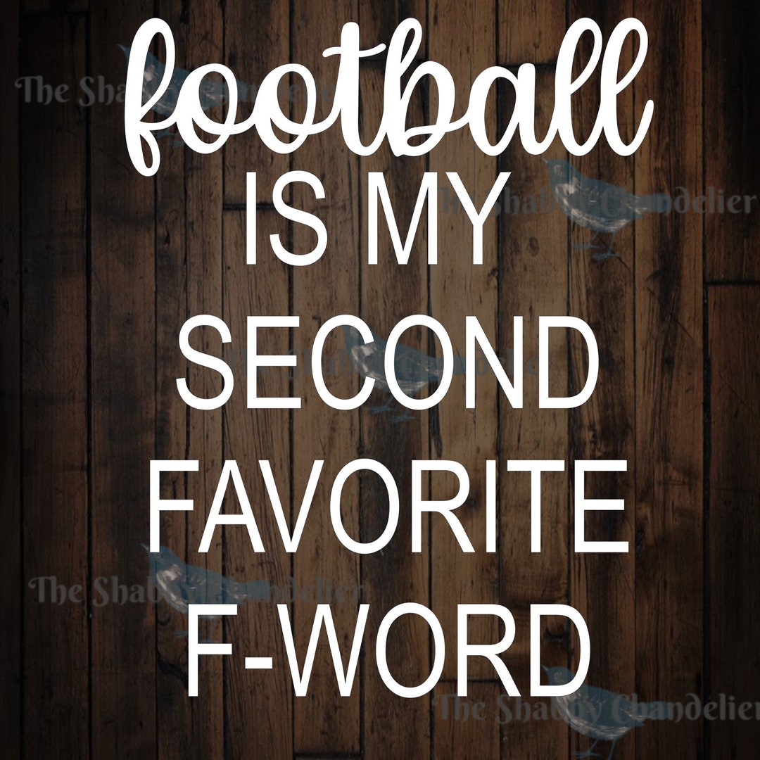 Football is My Second Favorite Word - Etsy