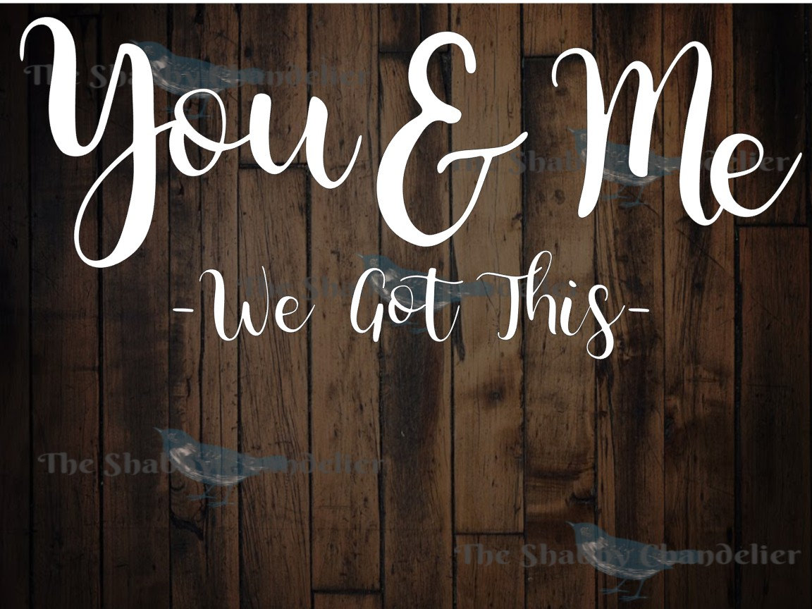 You & Me We Got This | Etsy