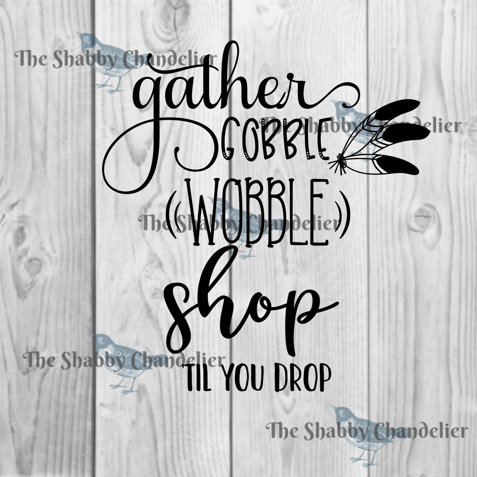 Gather Gobble Wobble Shop Till You Drop - Etsy