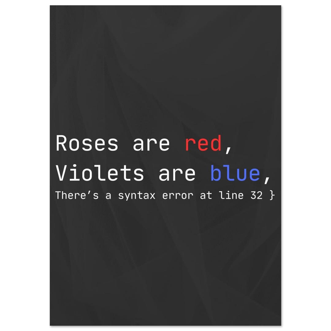 Roses Are Red: Programmer Humour Poster - Syntax Error Poem | Fun Gift ...