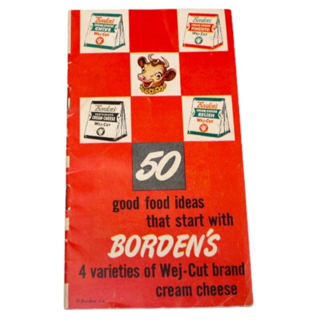 1951 Borden Elsie the Cow 50 Food Ideas That Start With Borden's 4 Varieties of Wej-cut Brand ...