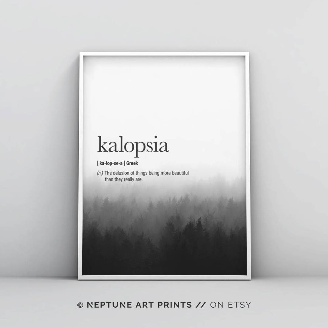 Kalopsia Definition Prints, Greek Definition Wall Art, Beautiful ...